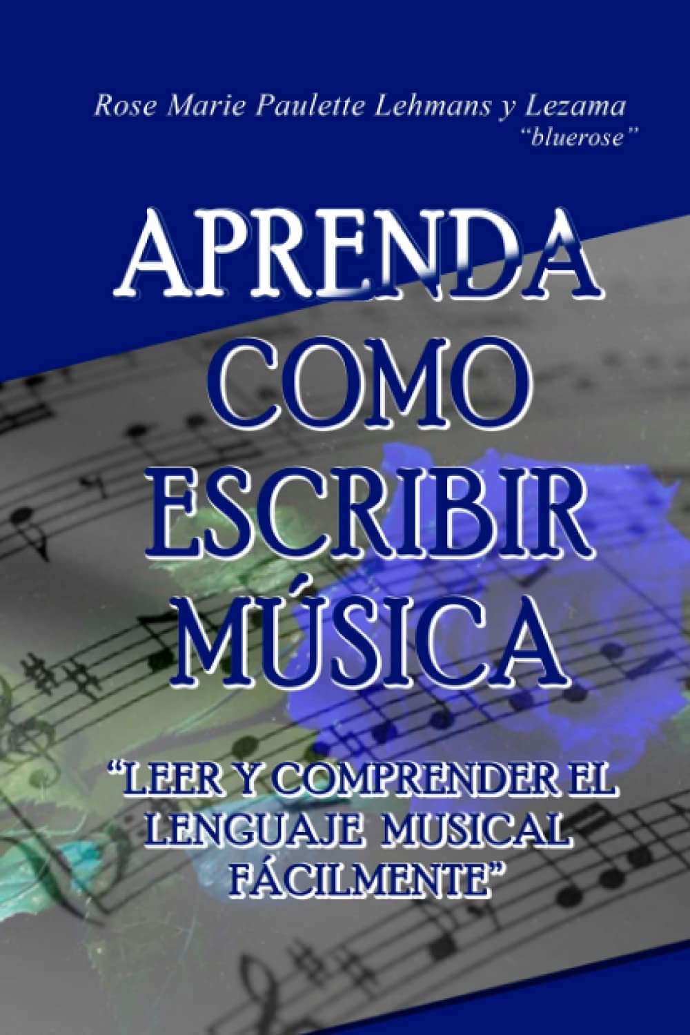 Aprenda como escribir música: Leer y comprender el lenguaje musical ...