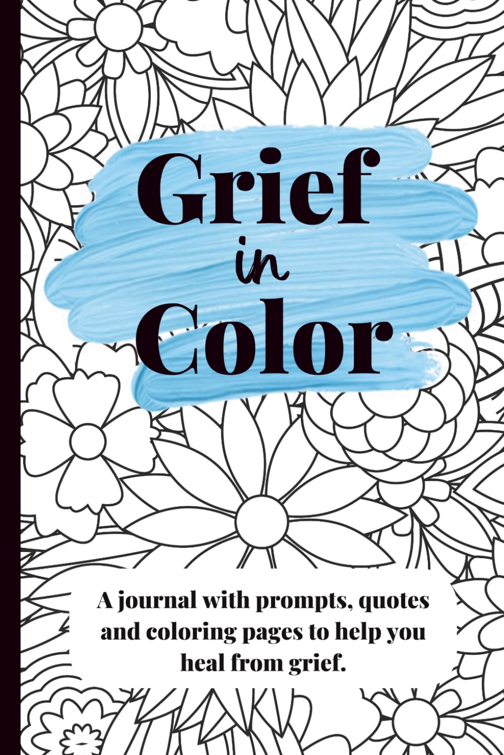 Amazon.com: Grief in Color | A Journal for loss, grief and remembrance ...