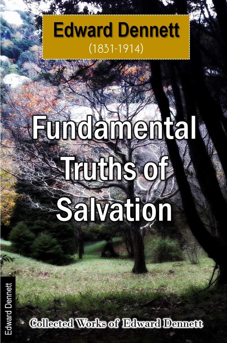 Fundamental Truths of Salvation (Collected Works of Edward Dennett Book ...