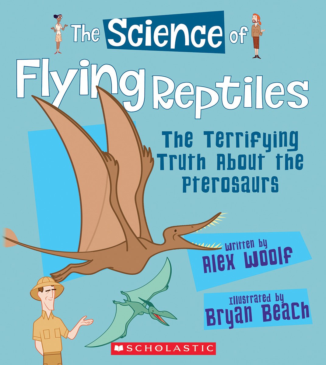 Buy The Science of Flying Reptiles: The Terrifying Truth About the ...