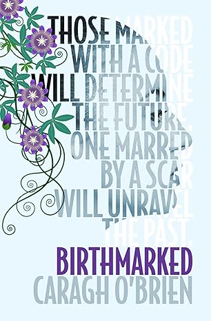 Birthmarked : O'Brien, Caragh M.: Amazon.co.uk: Books