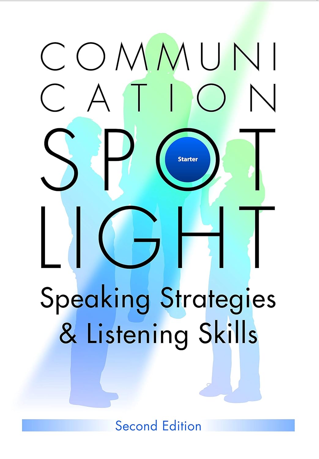 Communication Spotlight: Speaking Strategies and Listening Skills ...