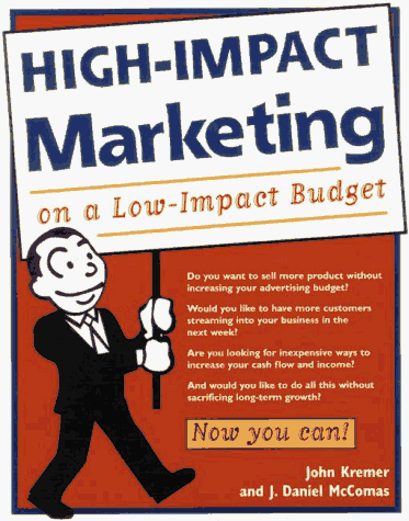 High-Impact Marketing on a Low-Impact Budget: 101 Strategies to Turbo ...