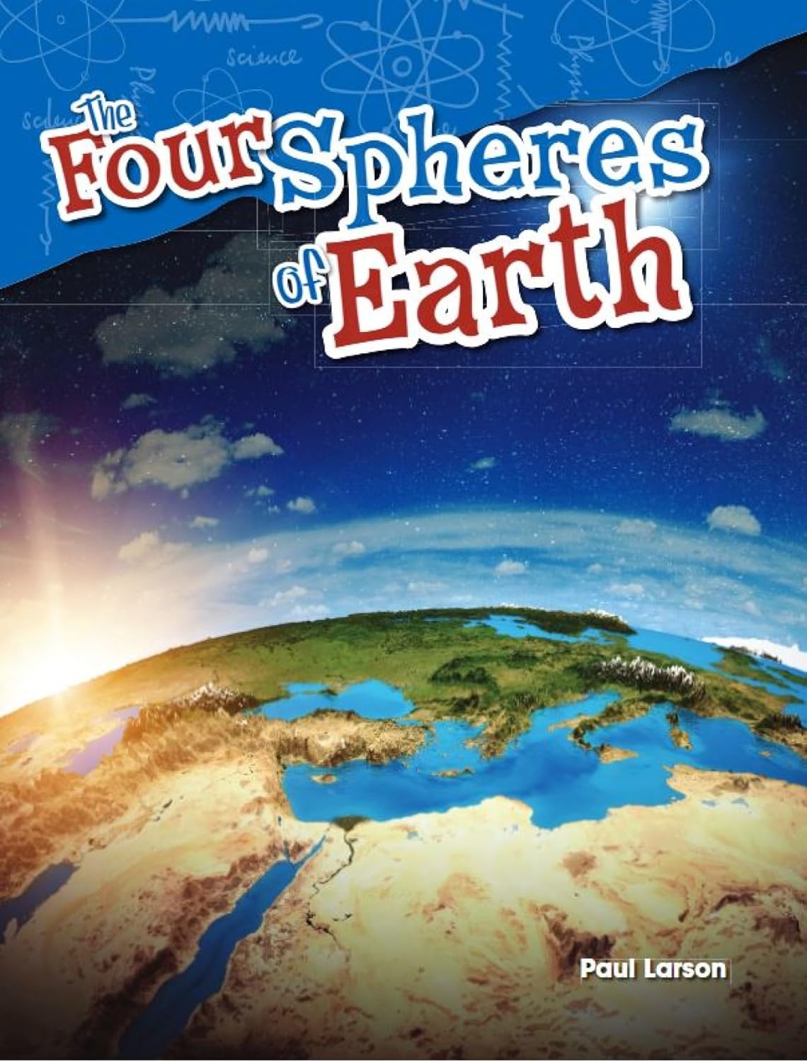 The Four Spheres of Earth: Paul Larson: 9781480747258: Amazon.com: Books