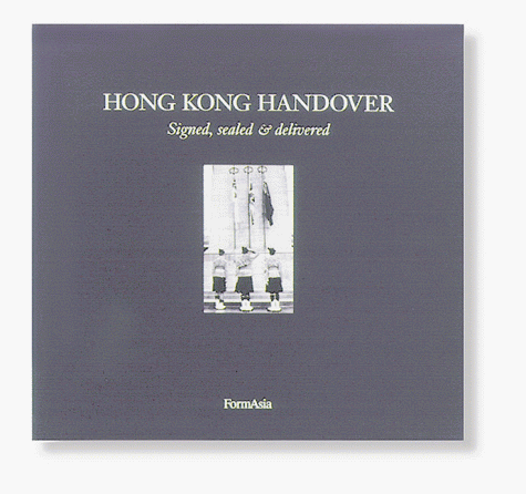 Amazon | Hong Kong Handover: Signed, Sealed & Delivered | Moss, Peter ...