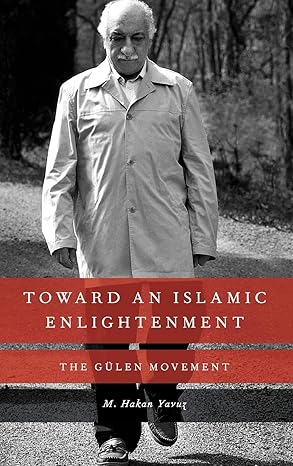 Amazon.com: Toward an Islamic Enlightenment: The Gülen Movement ...