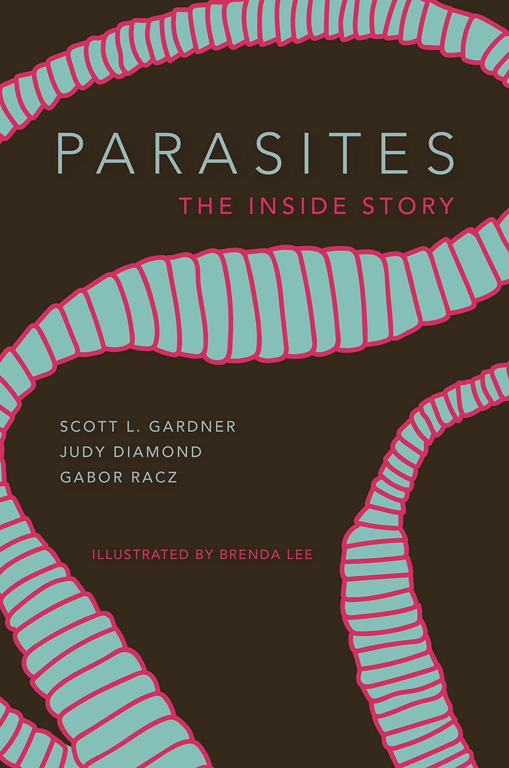 Parasites: The Inside Story: Gardner, Scott Lyell, Diamond, Judy, Rácz ...