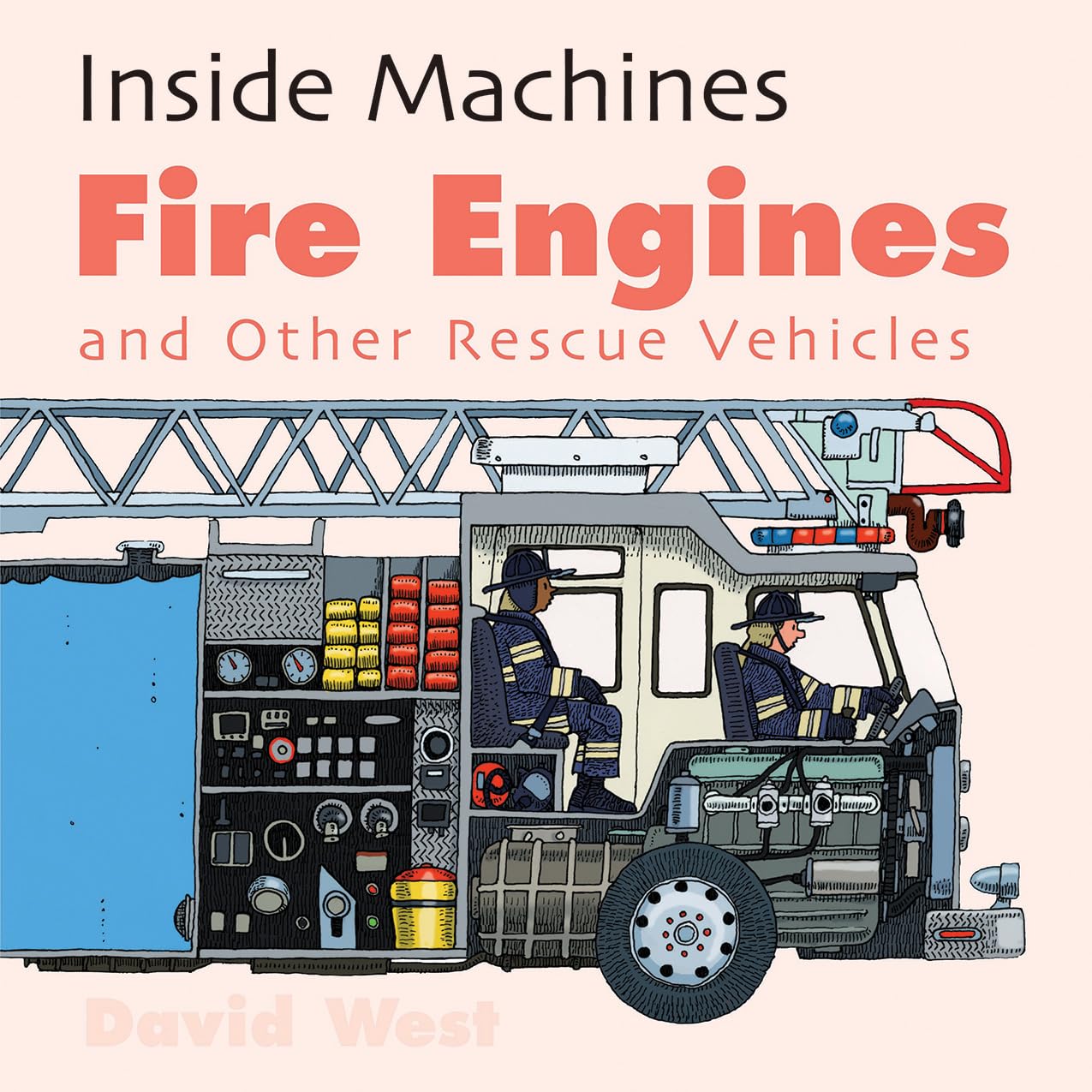 Fire Engines and Other Rescue Vehicles (Inside Machines): West, David ...