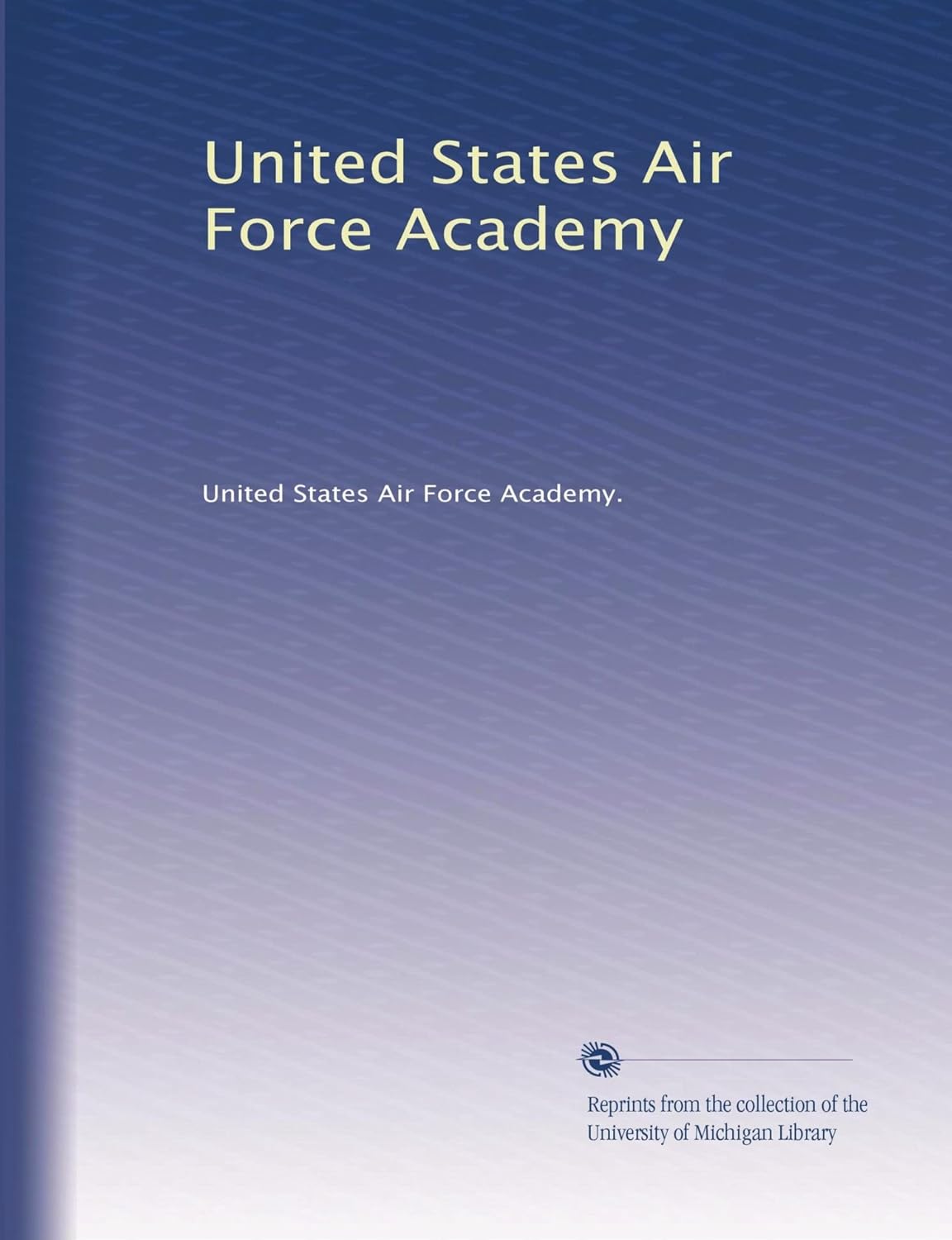 Amazon.com: United States Air Force Academy: United States Air Force ...