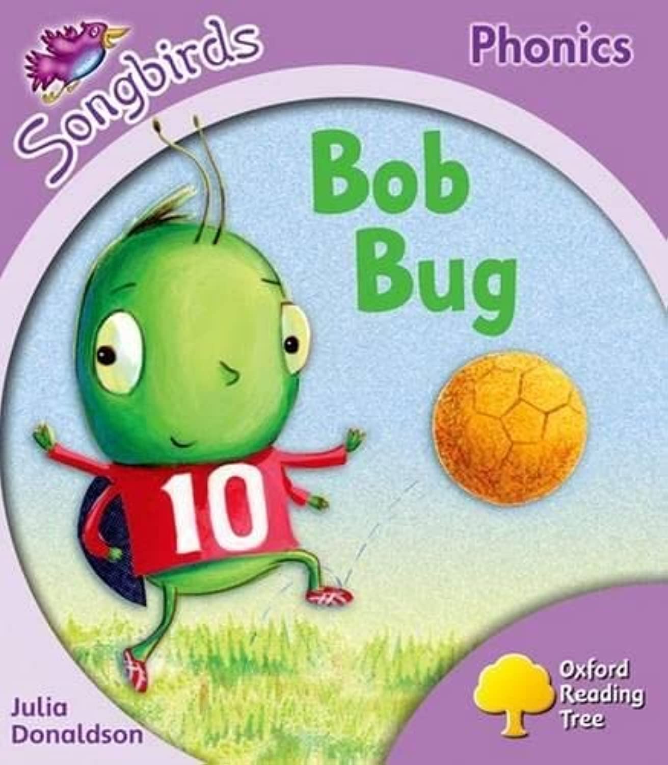 Oxford Reading Tree Songbirds Phonics: Level 1+: Bob Bug : Donaldson ...