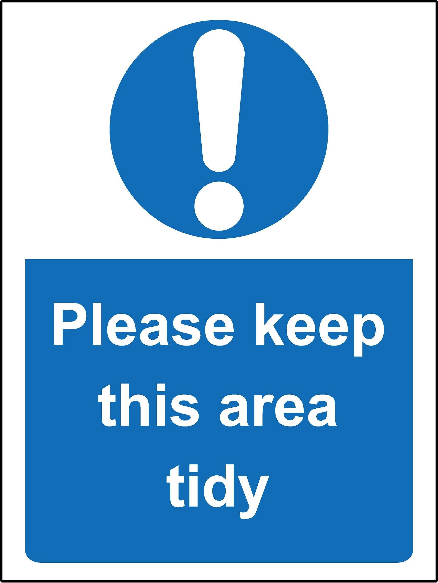 Please keep this area tidy sign - 1.2mm rigid plastic 300mm x 200mm ...