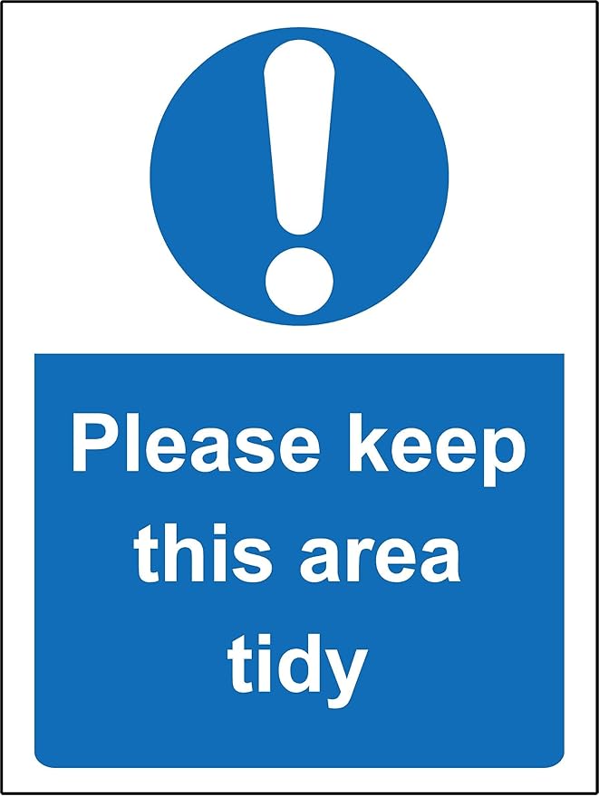 Please keep this area tidy sign - 1.2mm rigid plastic 300mm x 200mm ...