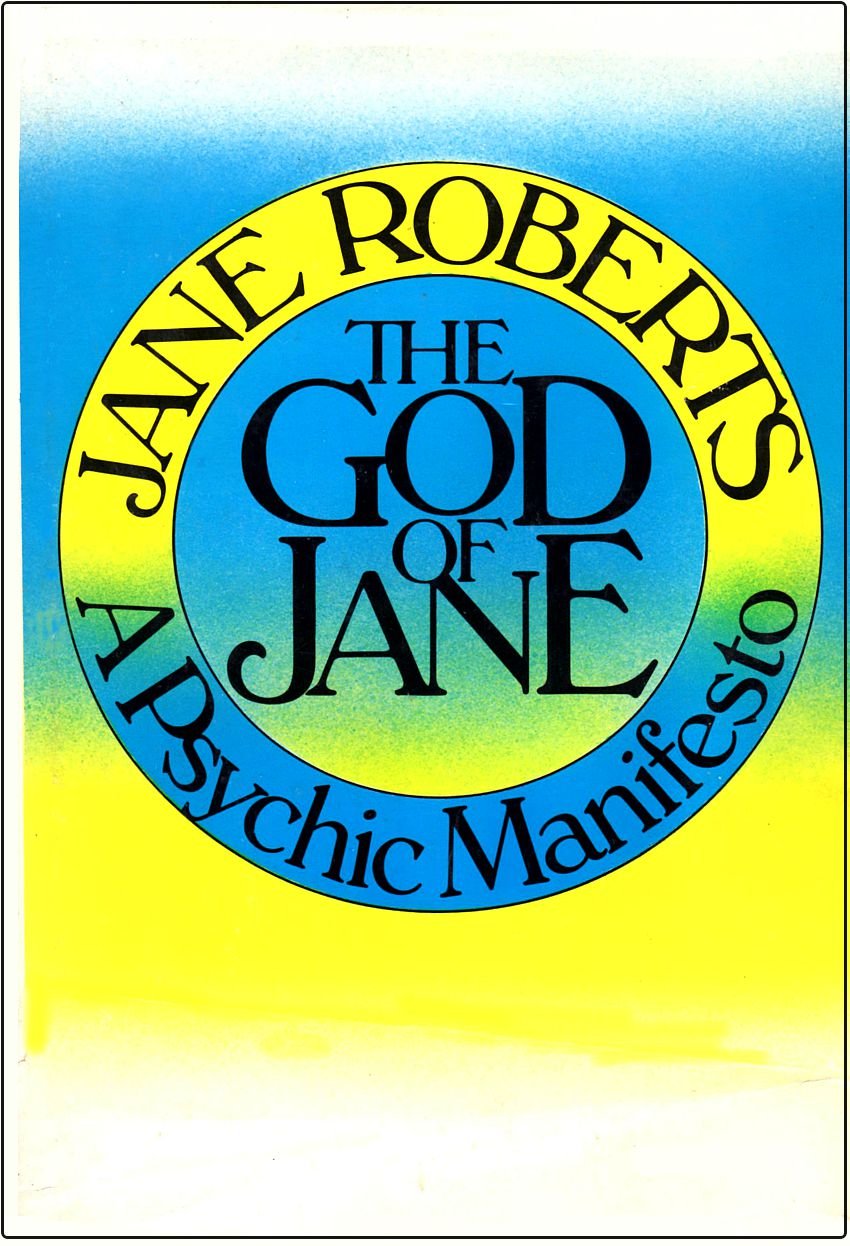 The God of Jane: A Psychic Manifesto: Roberts, Jane: 9780133575170 ...