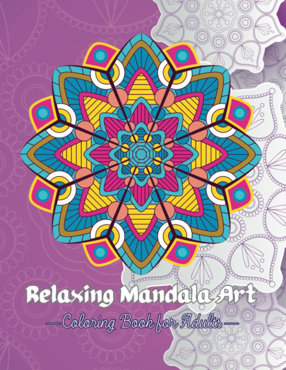 Amazon.com: Relaxing Mandala Art: Coloring Book For Adults With Mandala ...