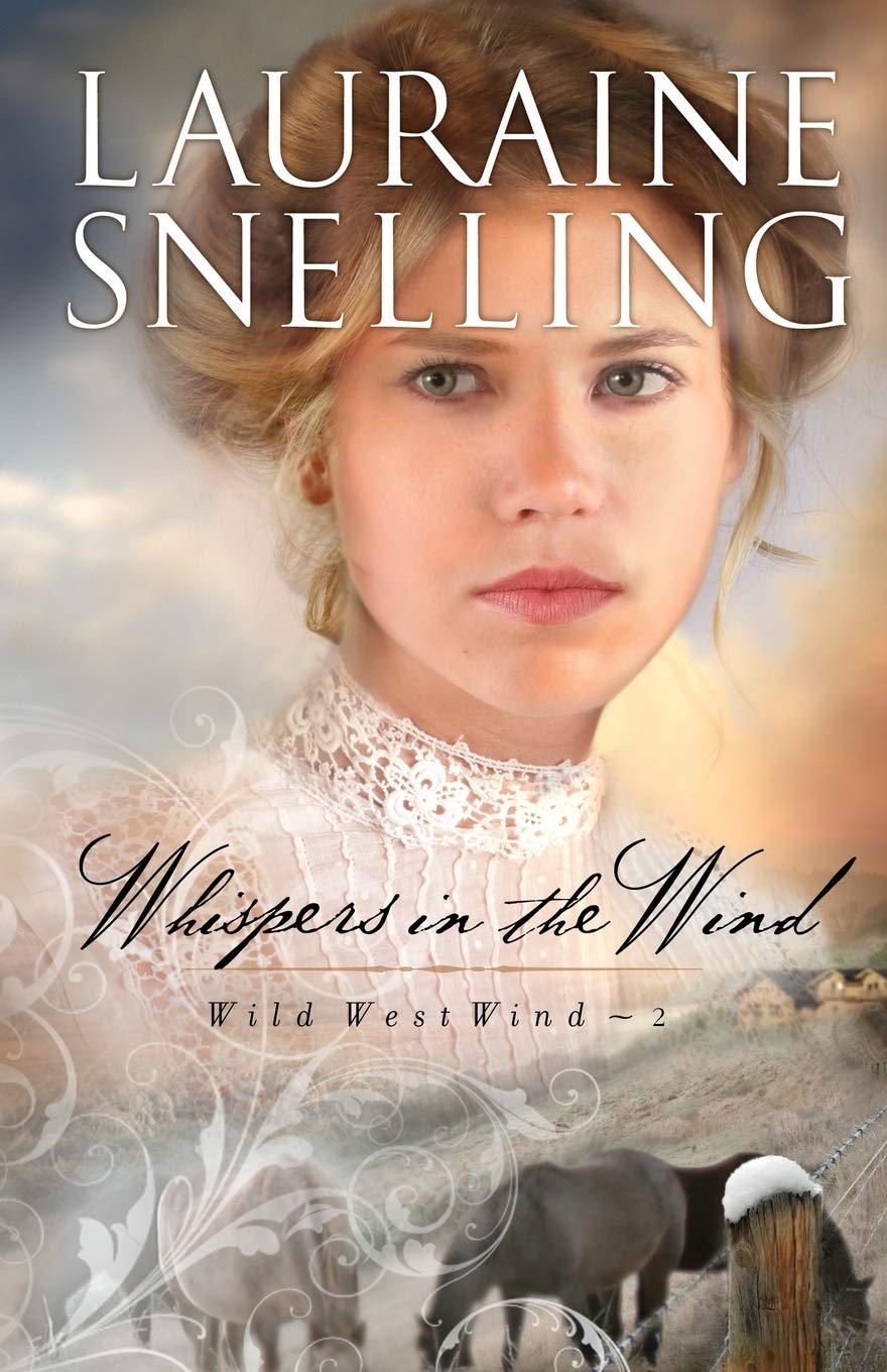 Whispers in the Wind (Wild West Wind): Lauraine Snelling: 9780764204166 ...