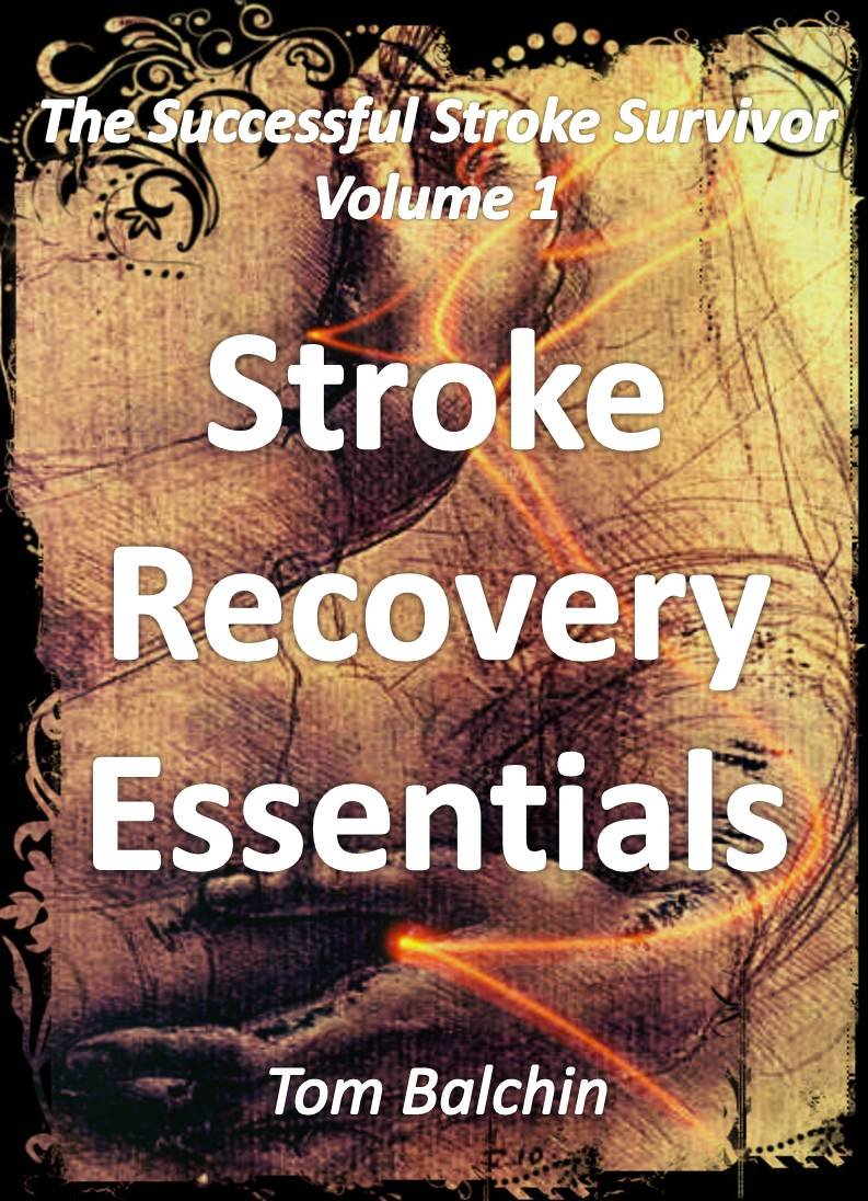 Amazon.com: Stroke Recovery Essentials (The Successful Stroke Survivor ...