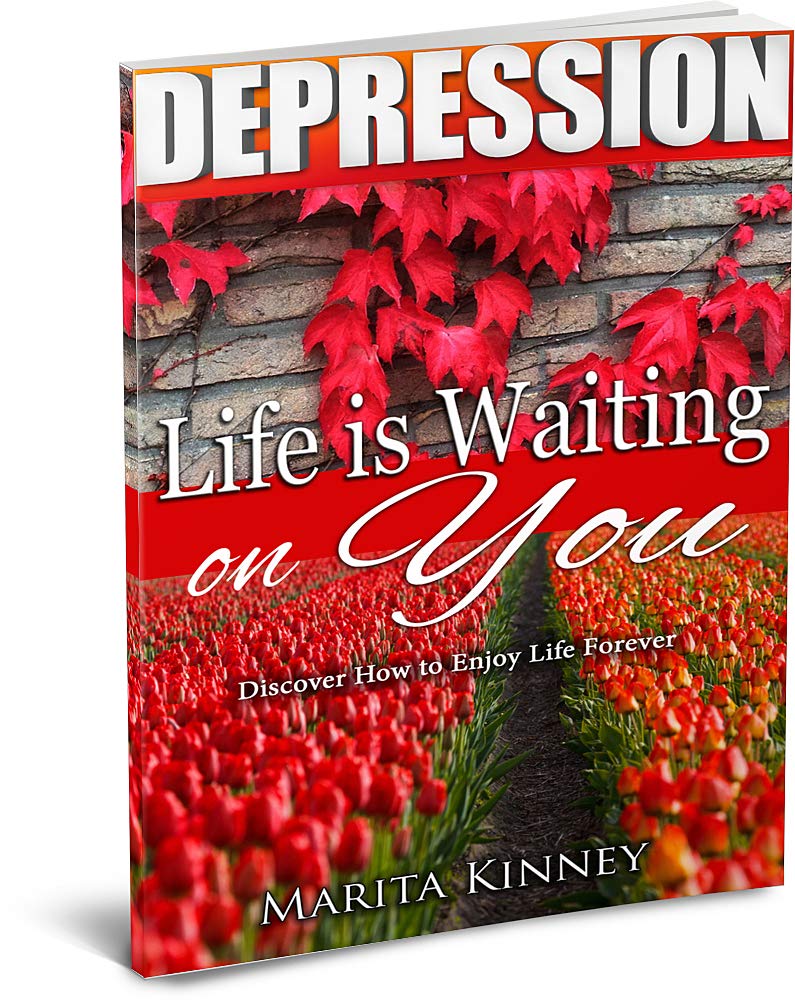 Depression: Life is Waiting on You: Discover How to Enjoy Life Forever ...