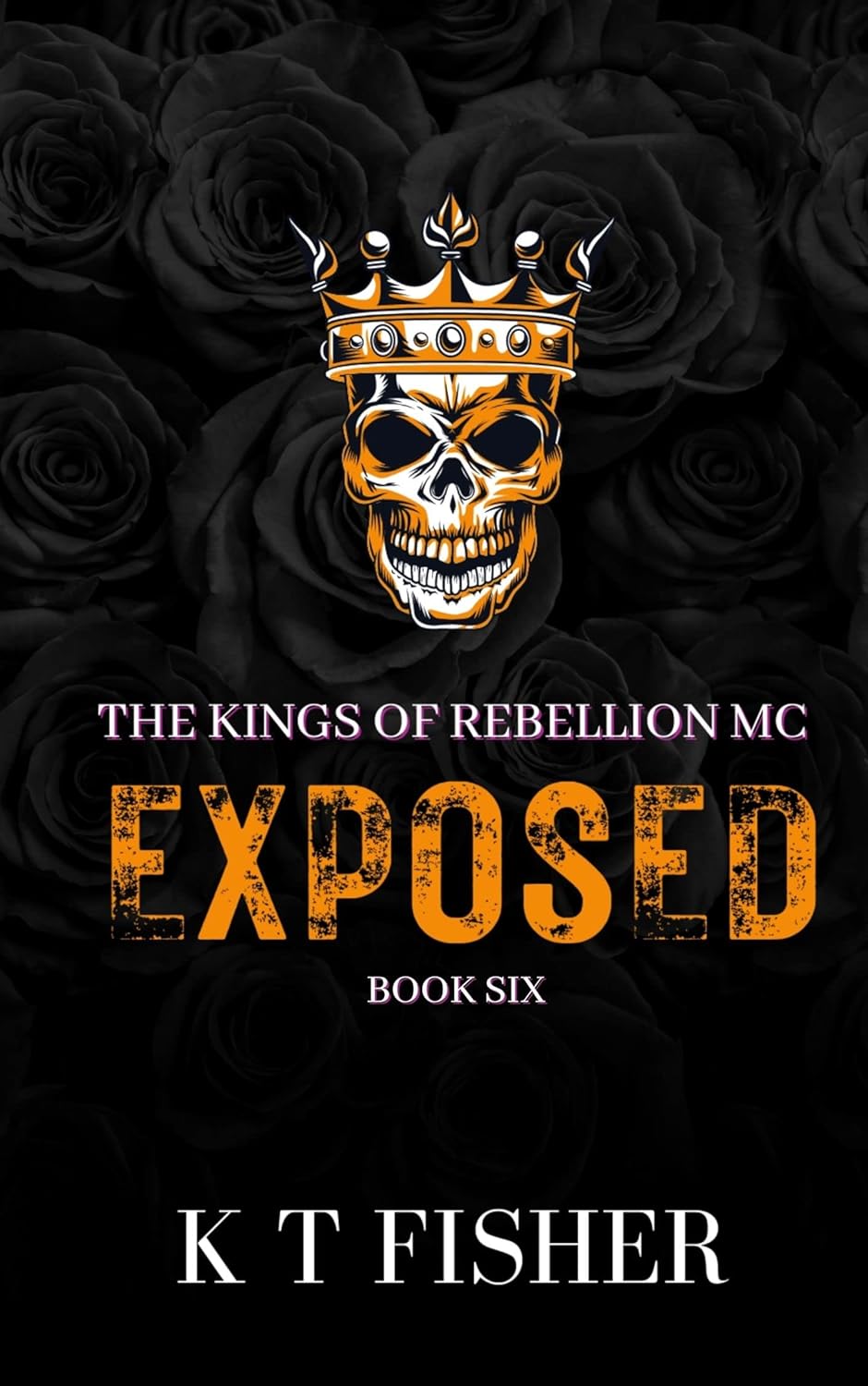 EXPOSED: Kings of Rebellion MC book 6 - Kindle edition by Fisher, KT ...