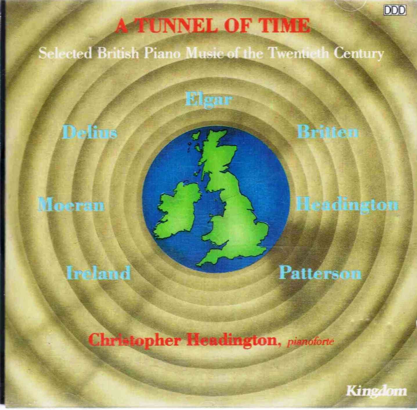 Christopher Headington-piano - A Tunnel of Time: Selected British Piano ...
