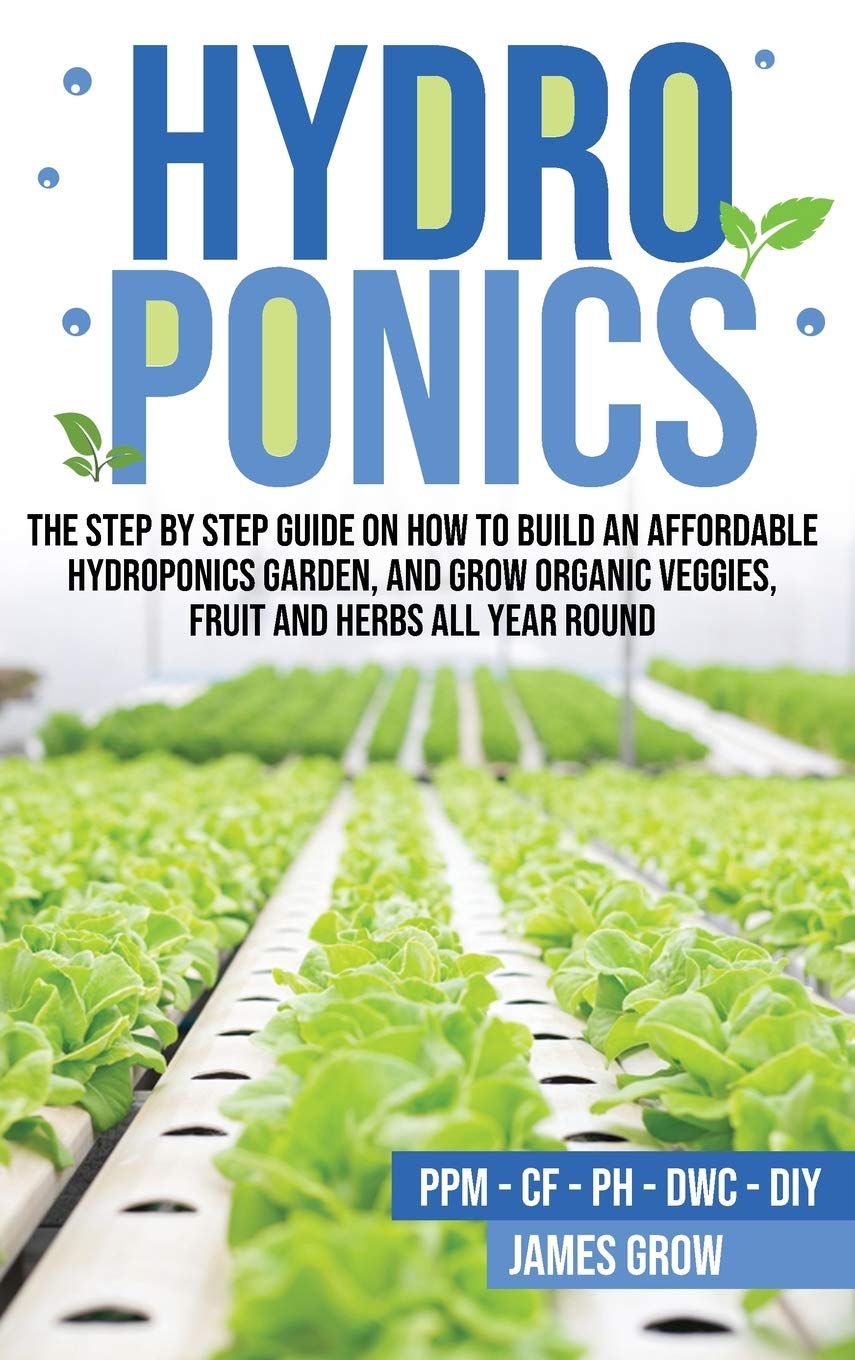 Buy Hydroponics: The Step by Step Guide on How To Build An Affordable ...