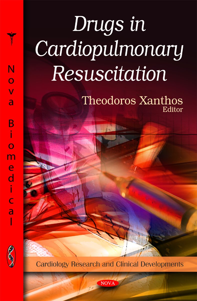 Drugs in Cardiopulmonary Resuscitation : Xanthos, Theodoros: Amazon.ca: Livres