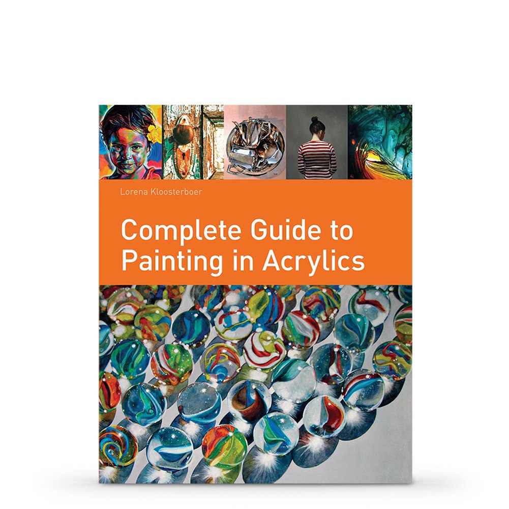Complete Guide to Painting in Acrylics: Lorena Kloosterboer ...