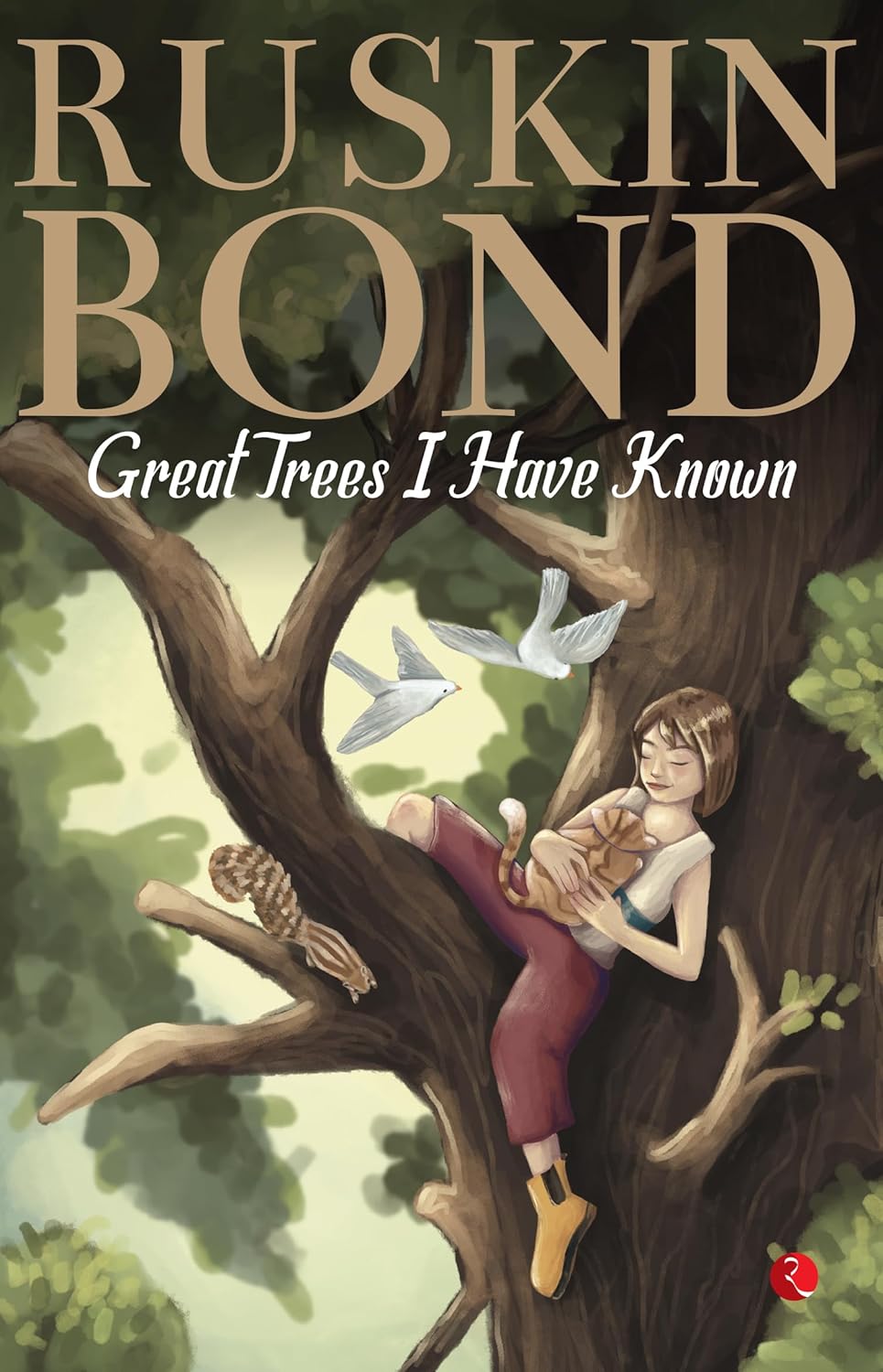 Great Trees I Have Known: Amazon.co.uk: RUSKIN BOND: 9789357025317: Books