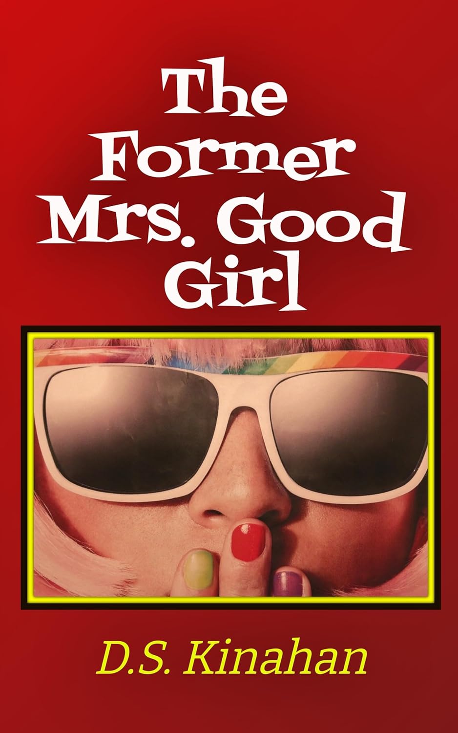 Amazon.com: The Former Mrs. Good Girl: A bold exploration of morality ...