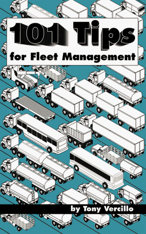 101 Tips for Fleet Management: Vercillo, Tony: 9780892623884: Amazon ...