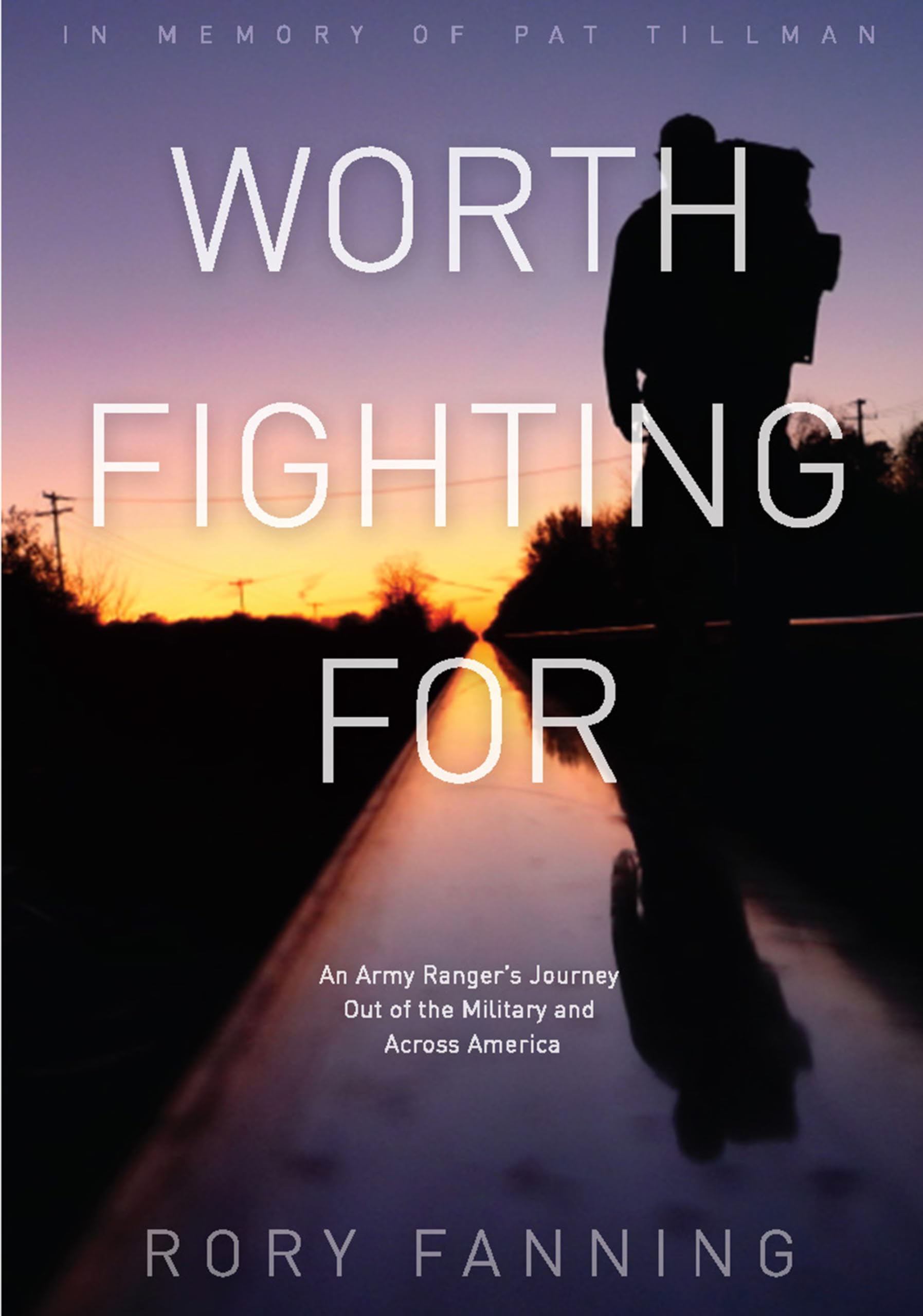 Amazon.com: Worth Fighting For: An Army Ranger's Journey Out of the ...