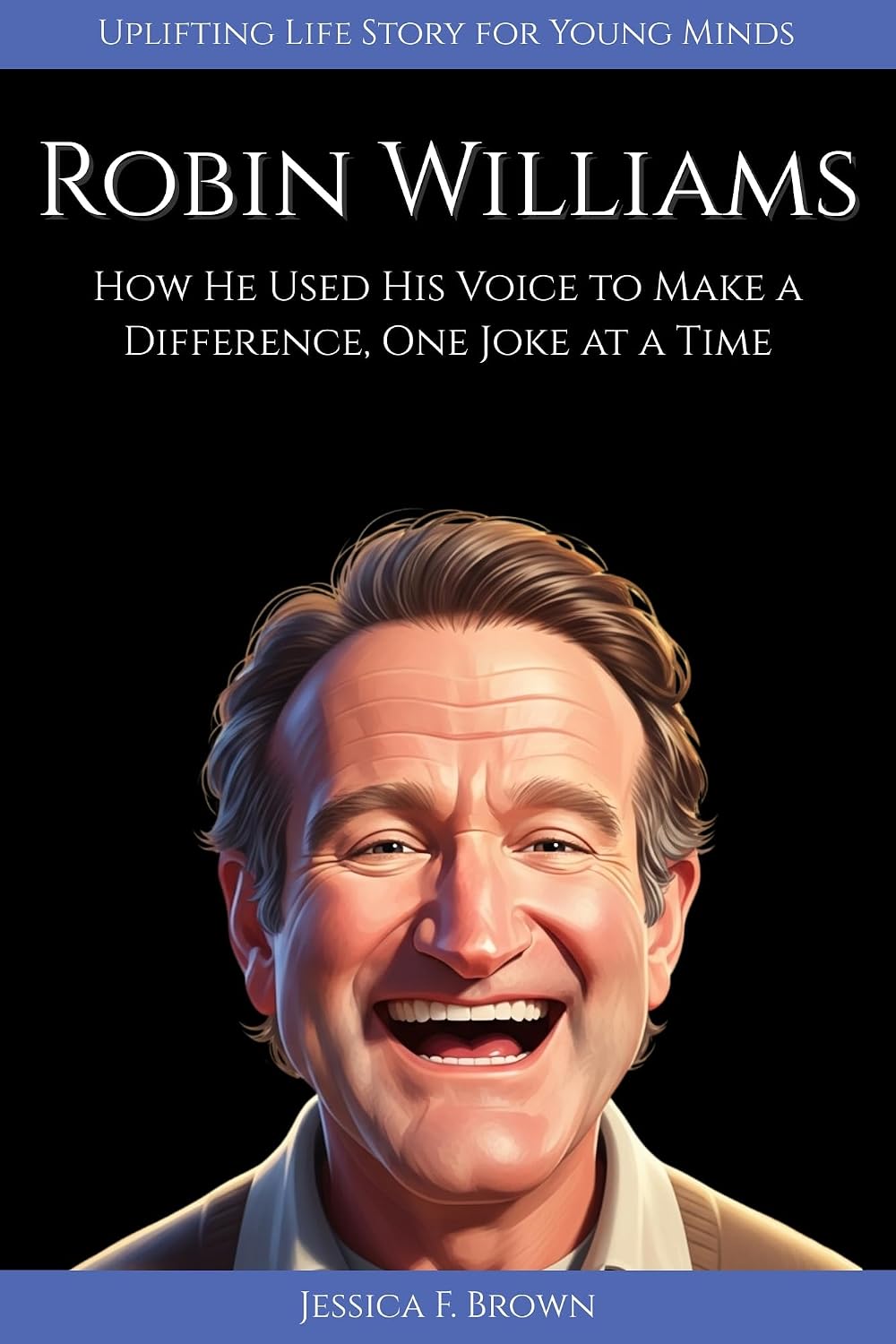 ROBIN WILLIAMS: How He Used His Voice to Make a Difference, One Joke at ...
