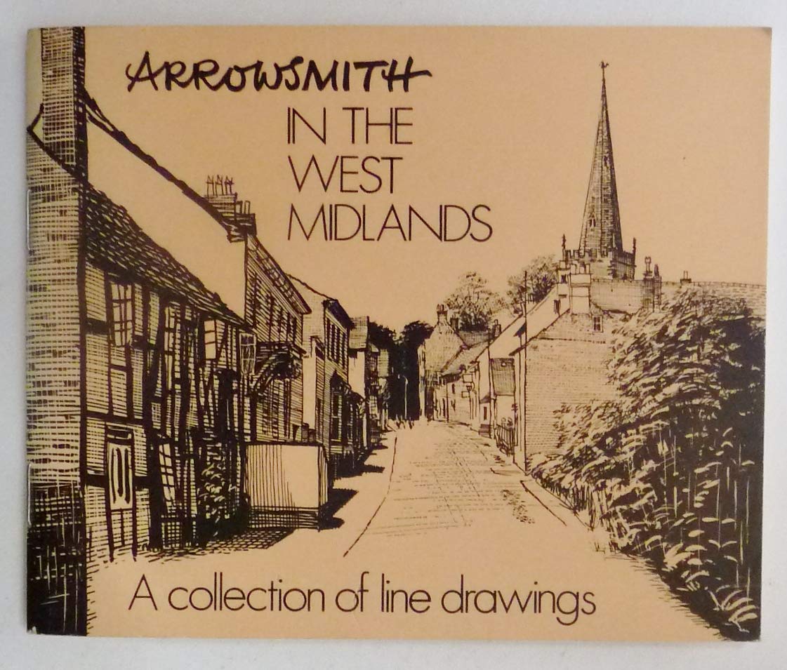 Arrowsmith in the West Midlands;: A collection of line drawings ...