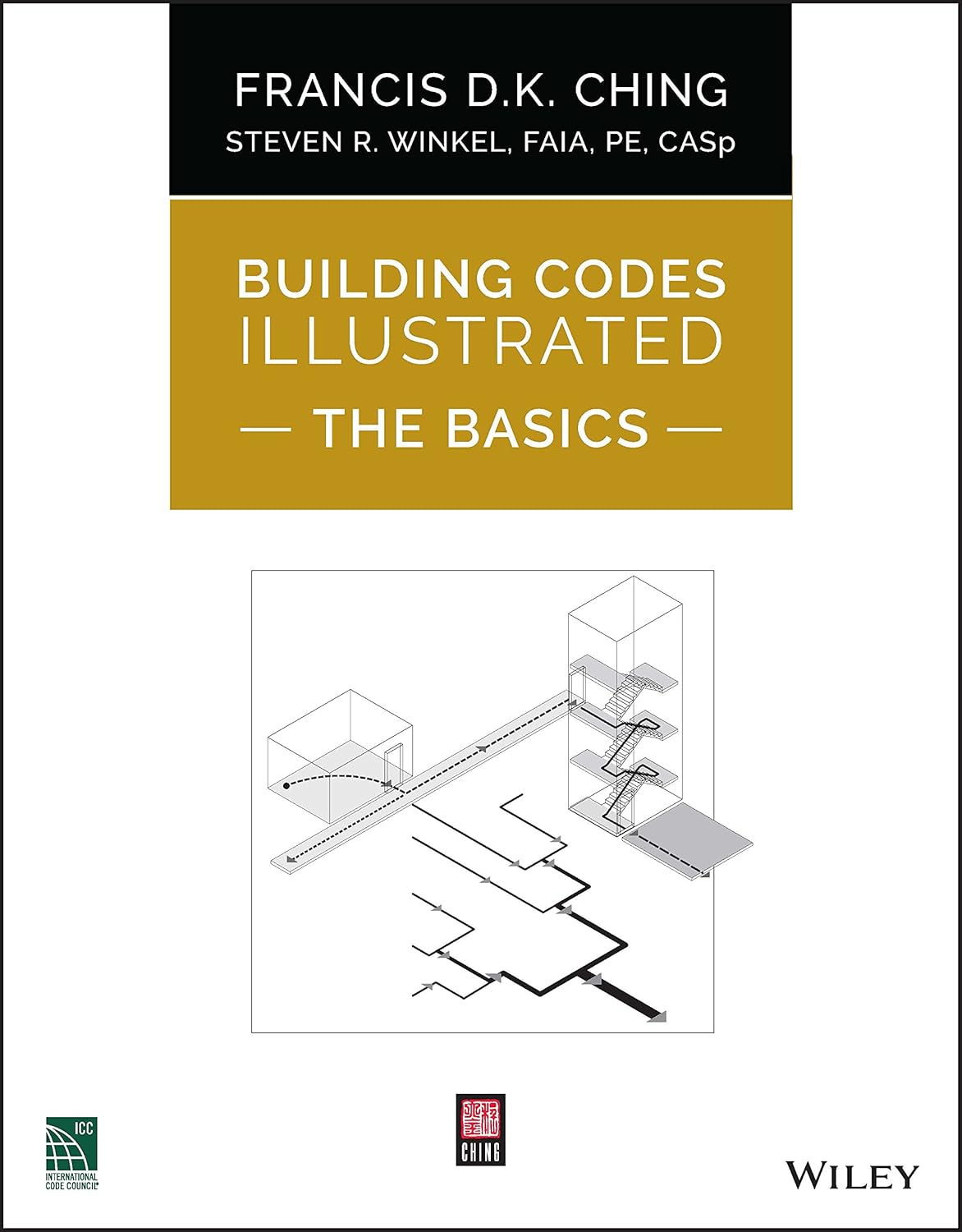 Building Codes Illustrated: The Basics: Ching, Francis D. K., Winkel ...