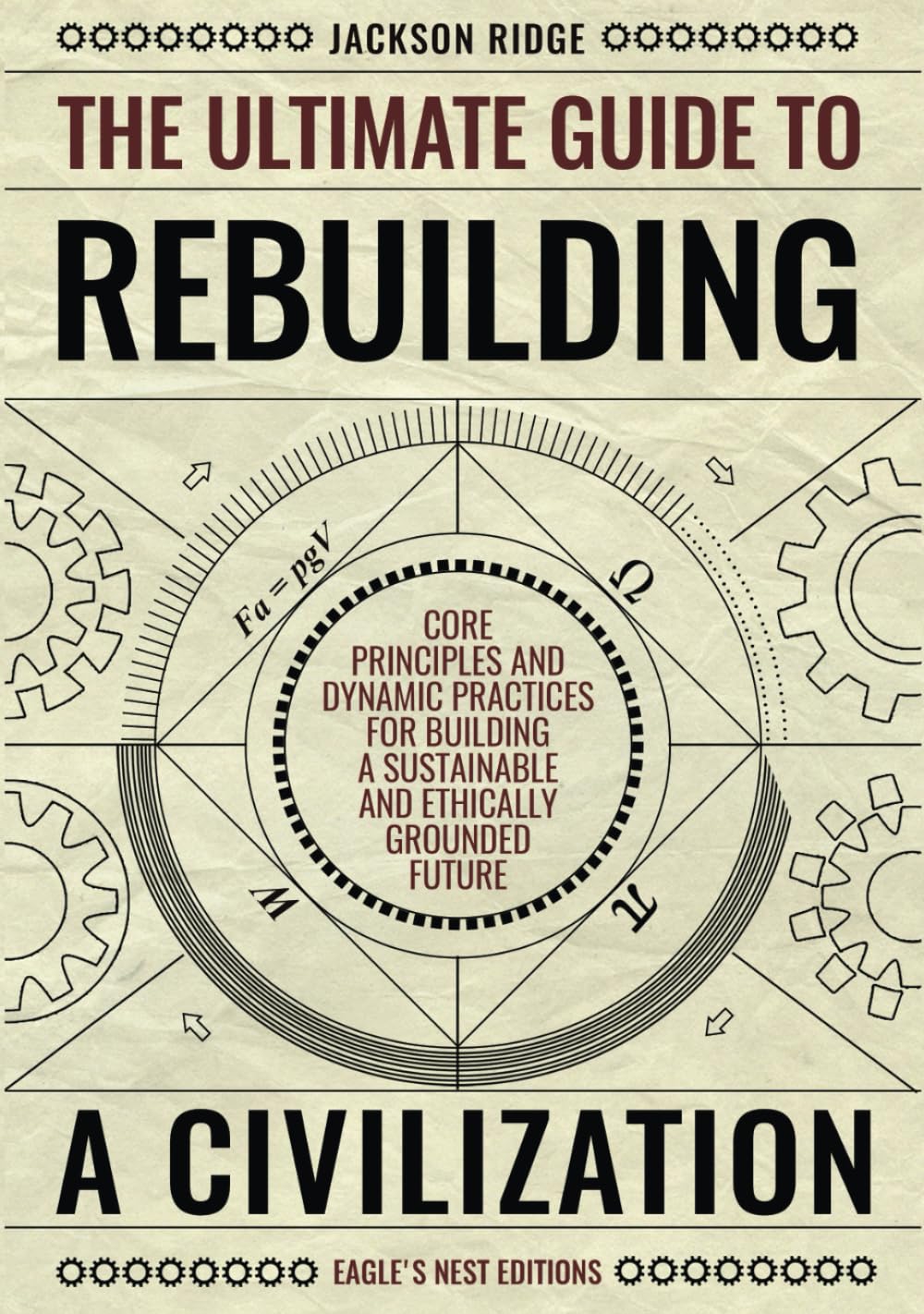 The Ultimate Guide to Rebuilding a Civilization: Dynamic Practices and ...