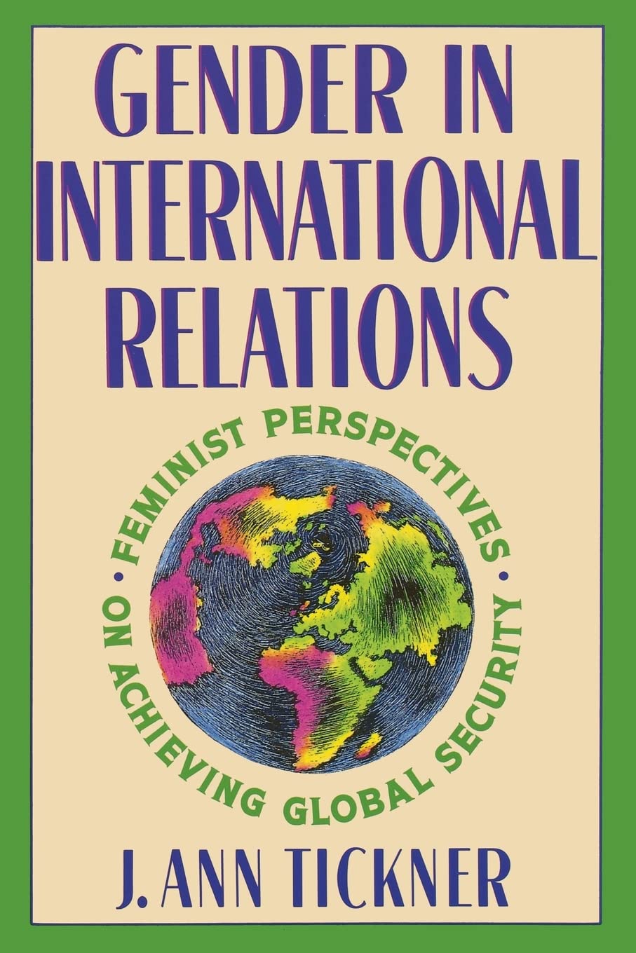 Gender in International Relations: Tickner, J. Ann: 9780231075398 ...