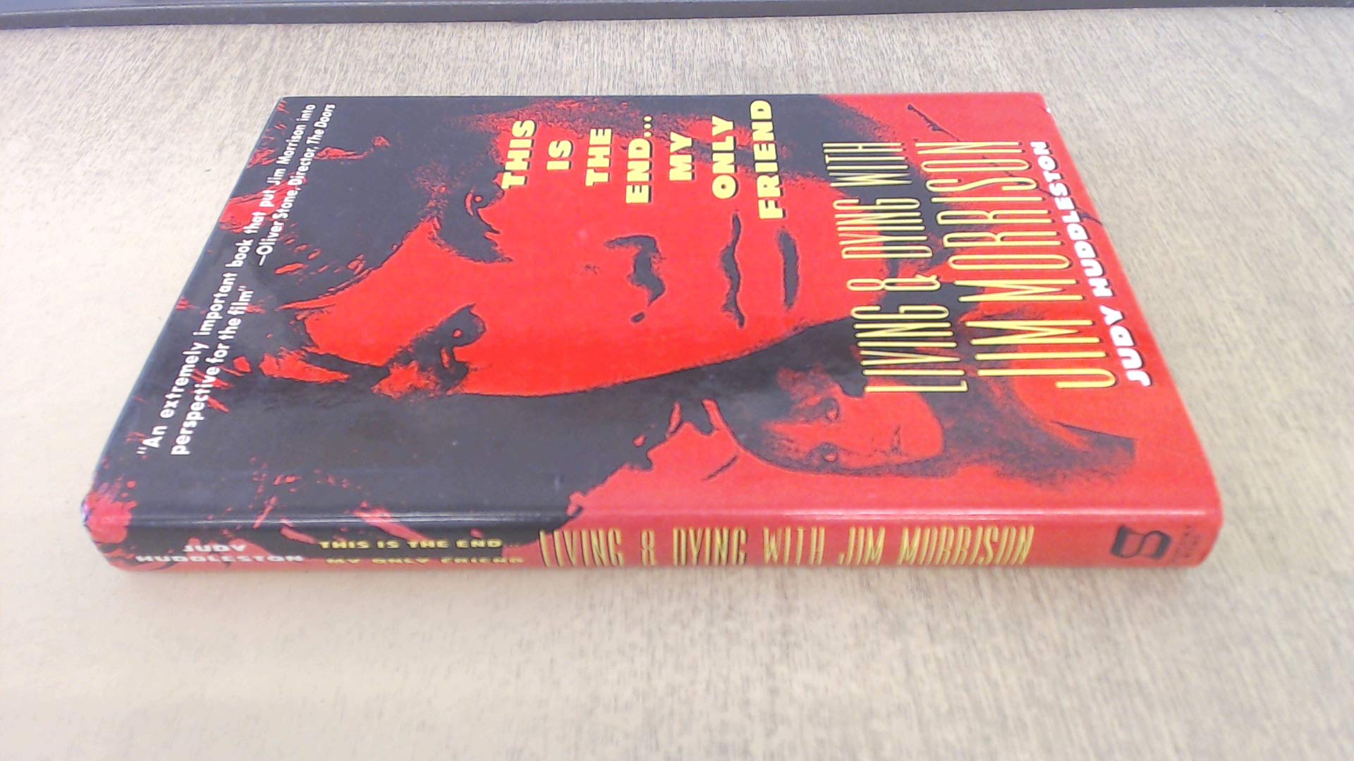 This Is the End...My Only Friend: Living and Dying With Jim Morrison ...