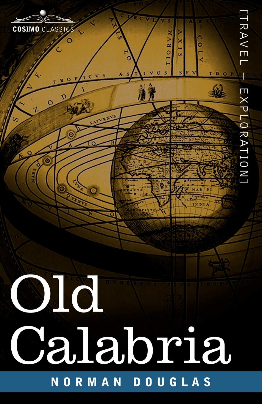 Old Calabria : Douglas, Norman: Amazon.it: Libri