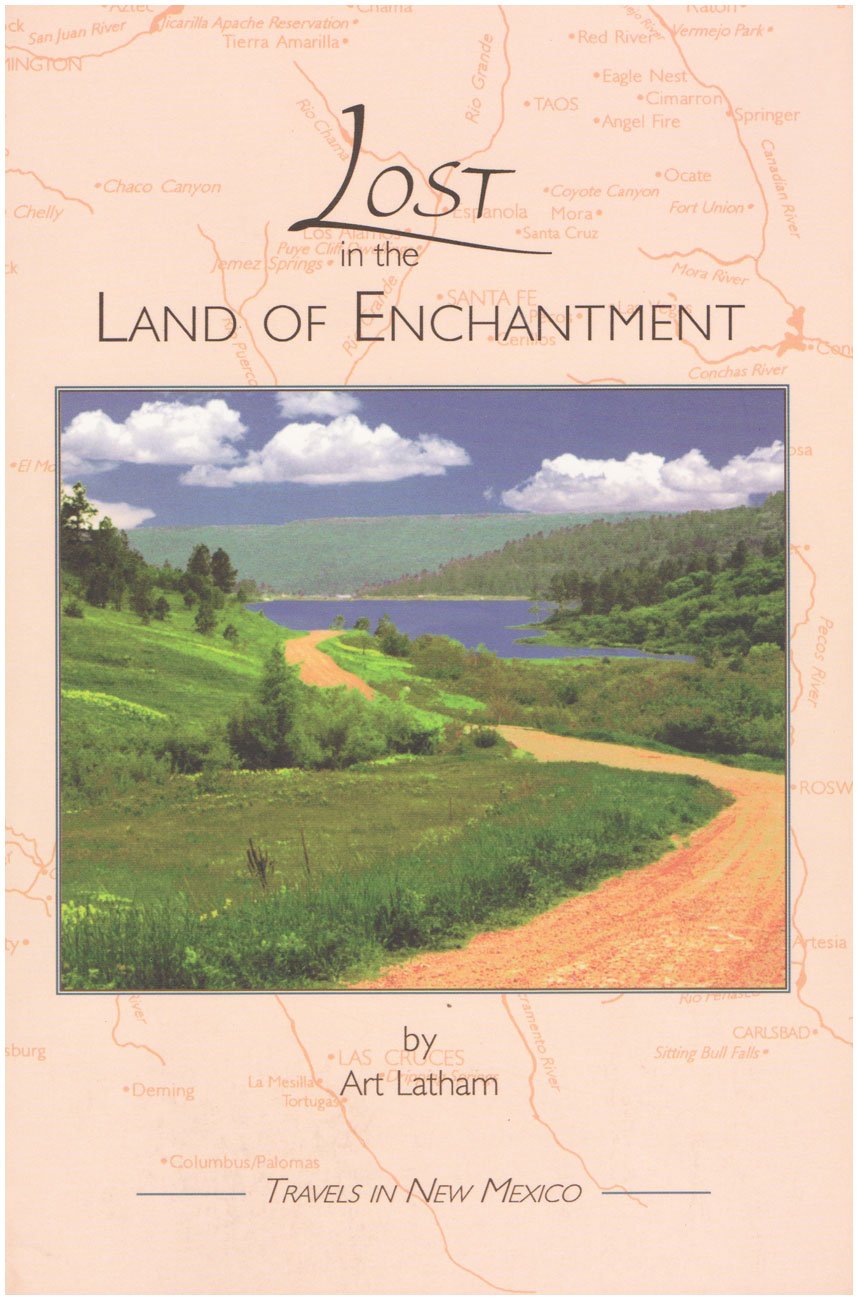 Lost in the Land of Enchantment: Latham, Art: 9780962368288: Amazon.com ...