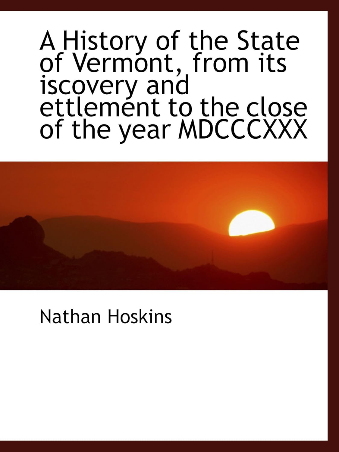 Amazon.com: A History of the State of Vermont, from its iscovery and ...