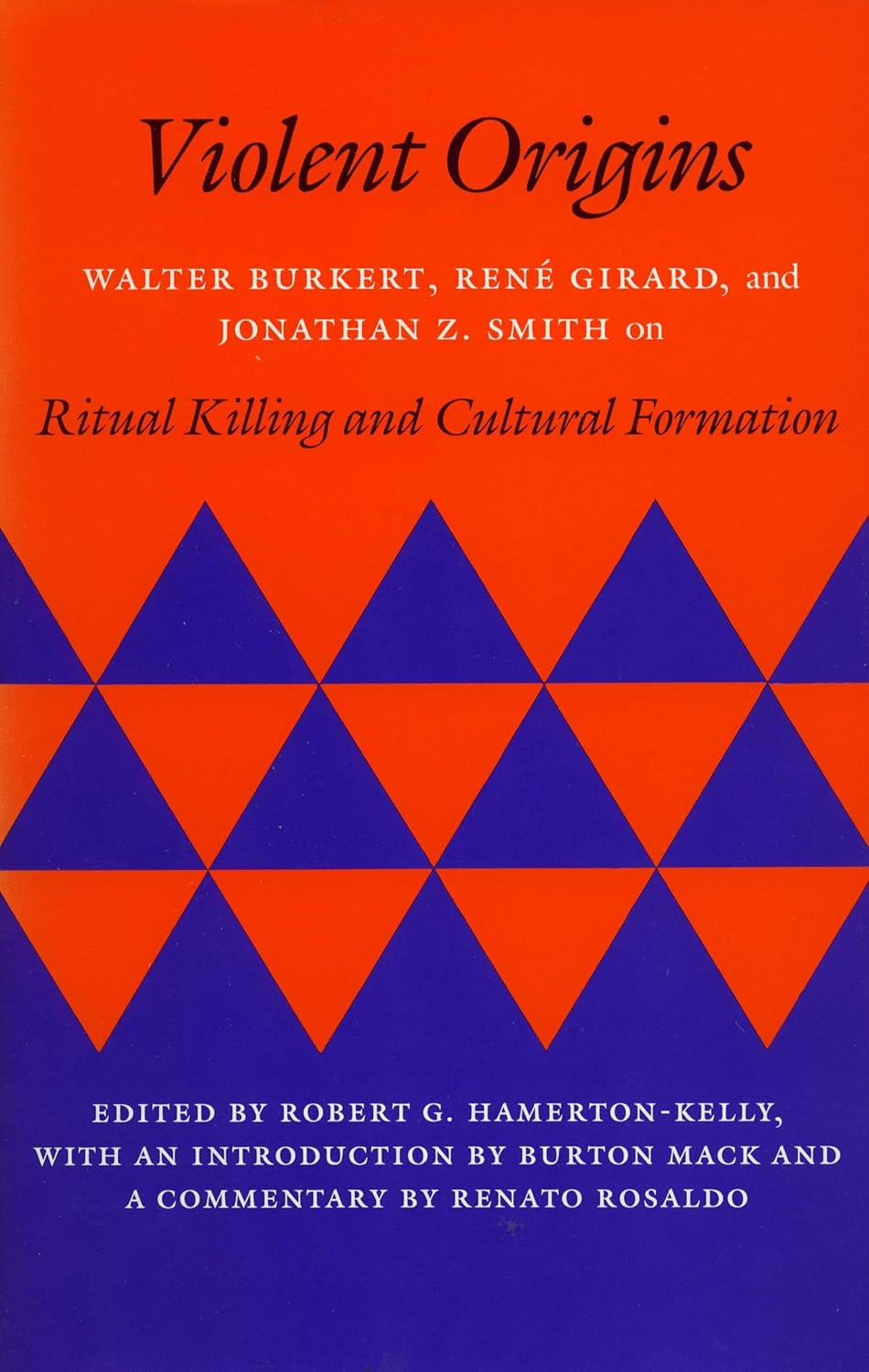 Violent Origins: Hamerton-Kelly, Hamerton-Kelly, Robert G, Girard, Rene ...