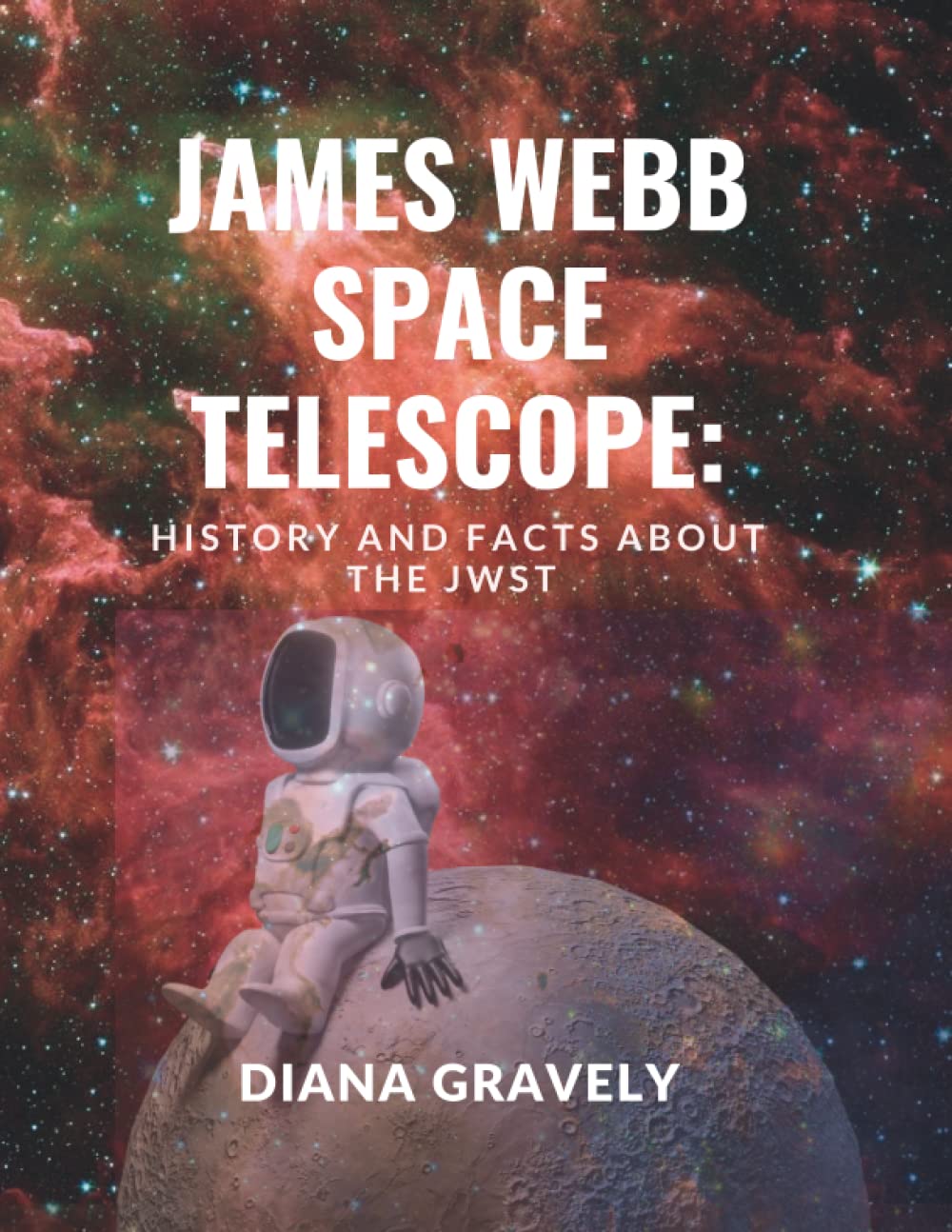 James Webb Space Telescope: History and facts about the JWST: Gravely ...