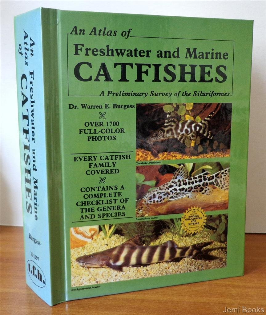 An Atlas of Freshwater and Marine Catfishes: Warren E. Burgess ...