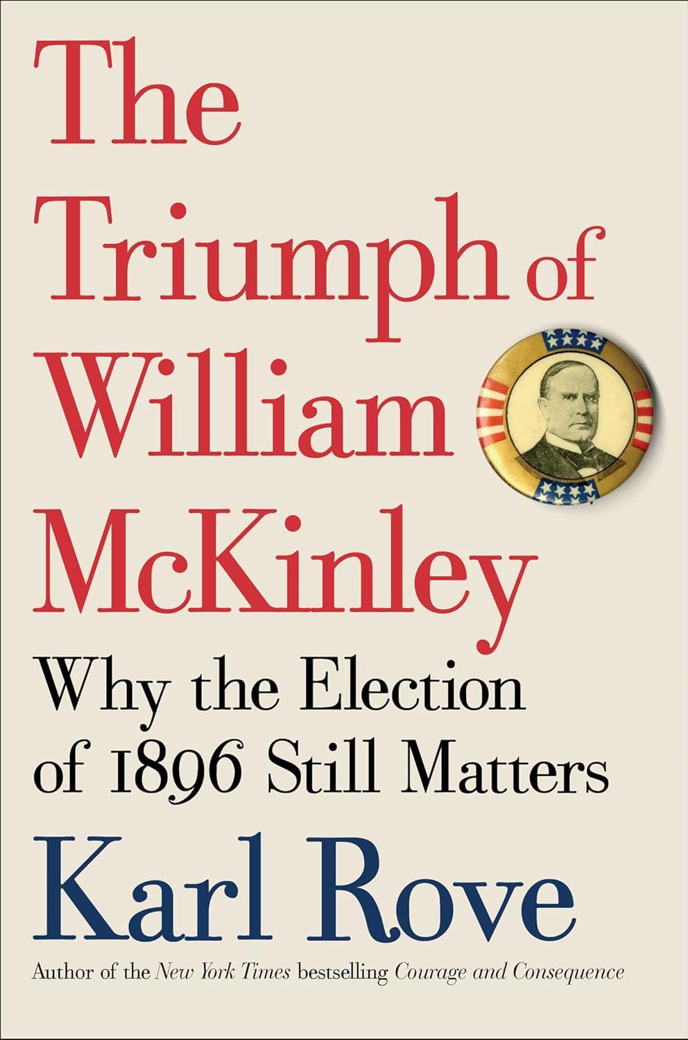Amazon.com: The Triumph of William McKinley: Why the Election of 1896 ...