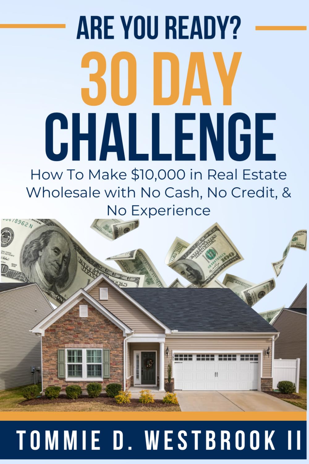 30 Day Challenge: How To Make $10,000 in Real Estate Wholesale With No ...
