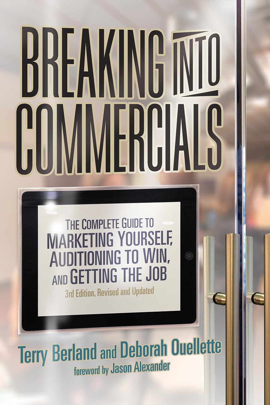 Breaking Into Commercials: The Complete Guide to Marketing Yourself ...