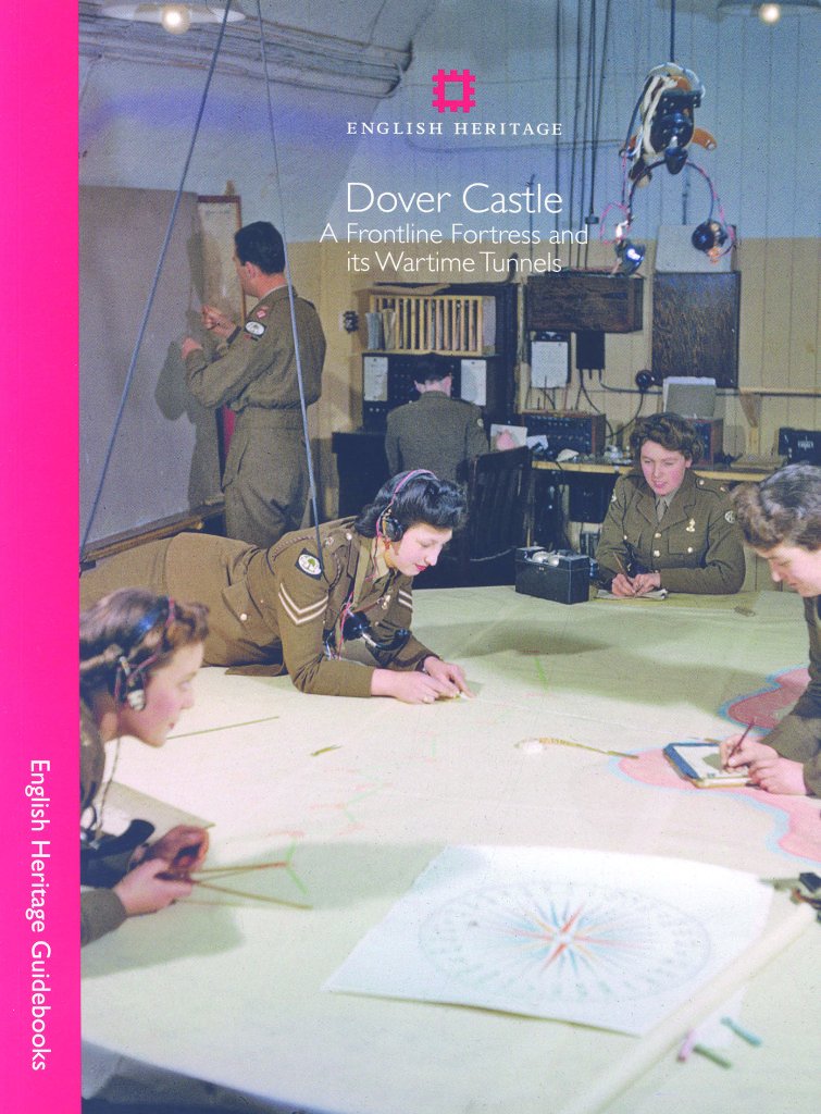 Dover Castle: A frontline fortress and its wartime tunnels (English ...
