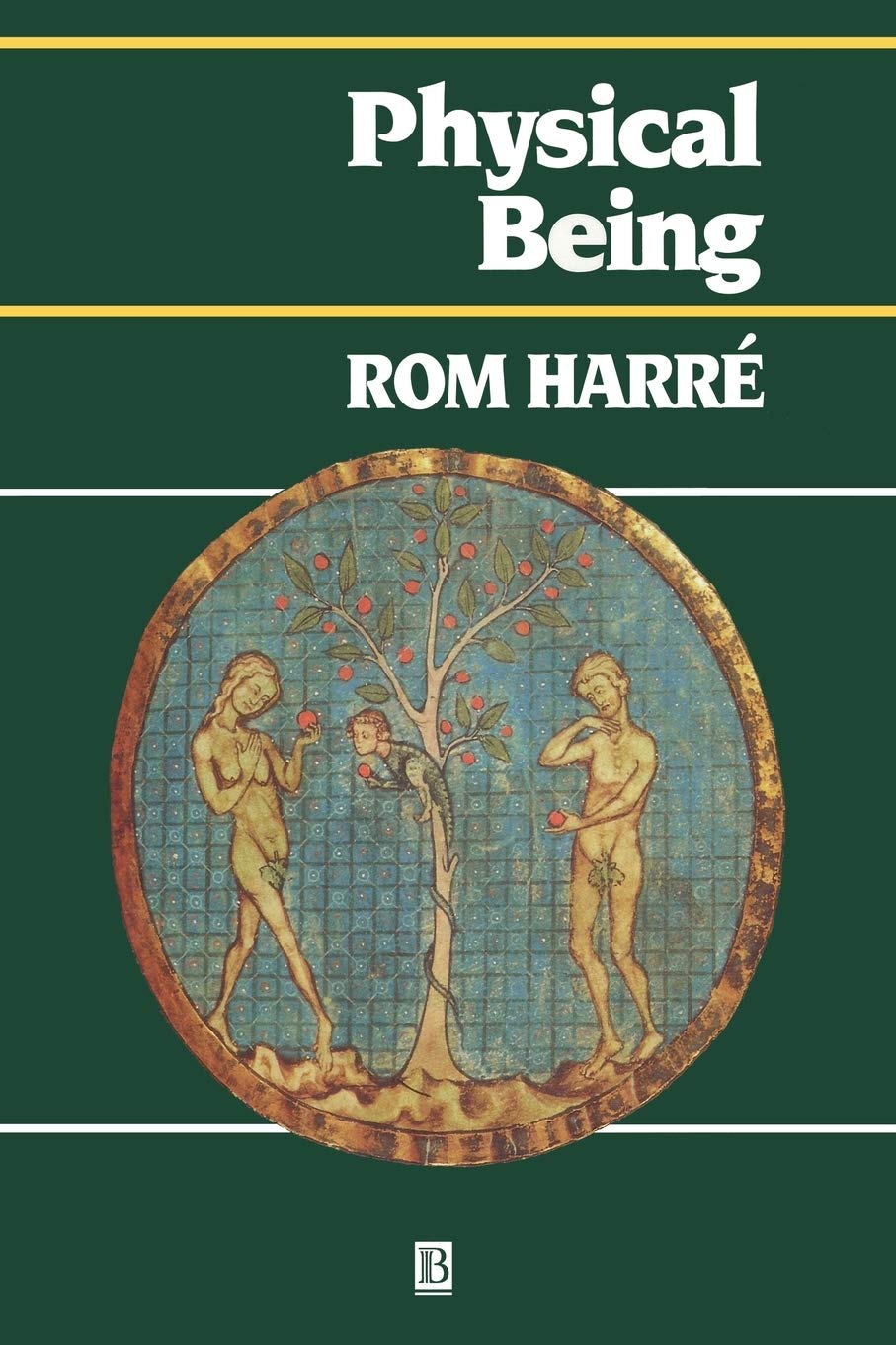 Physical Being: A Theory for Corporeal Psychology: Rom Harré ...