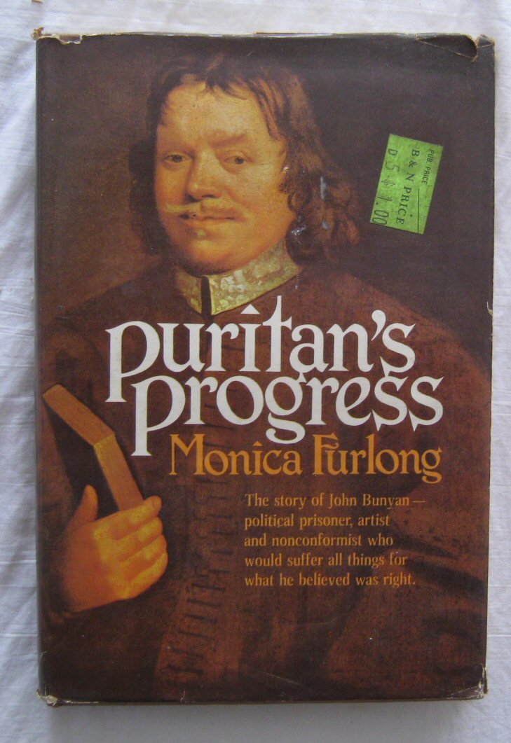 Puritan's progress: A study of John Bunyan: Furlong, Monica ...