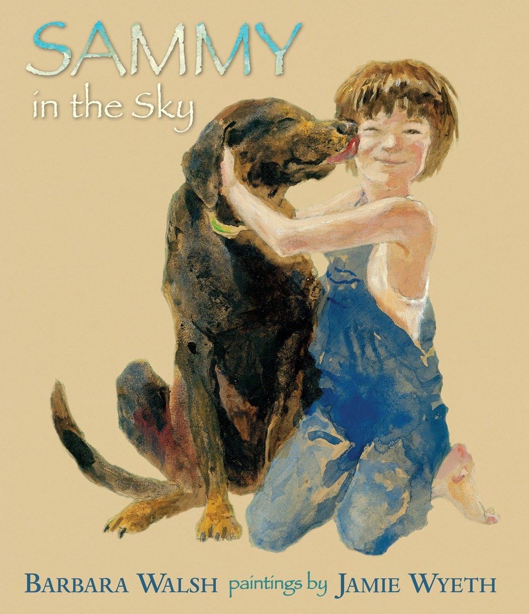Sammy in the Sky: Walsh, Barbara, Wyeth, Jamie: 9780763649272: Amazon ...