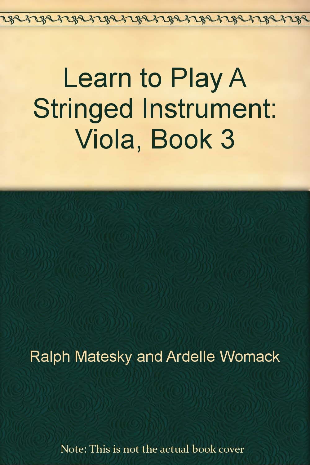 Amazon.com: Learn to Play A Stringed Instrument: Viola, Book 3: Ralph ...